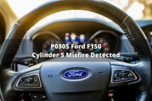 P0305 Ford F150: Cylinder 5 Misfire Detected