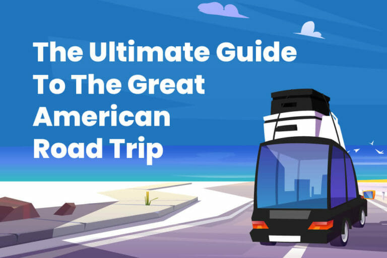 The Ultimate Guide To The Great American Road Trip