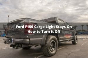 Ford F150 Cargo Light Stays On - How To Turn It Off