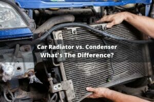 Car Radiator Vs. Condenser - What's The Difference?