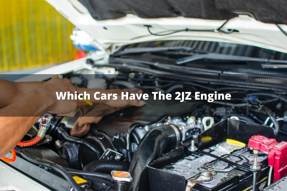 Which Cars Have The 2JZ Engine?