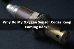 Why Do My Oxygen Sensor Codes Keep Coming Back?