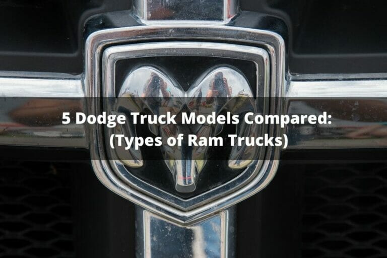 5 Dodge Truck Models Compared: (Types Of Ram Trucks)