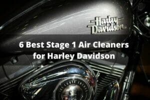6 Best Stage 1 Air Cleaners For Harley Davidson