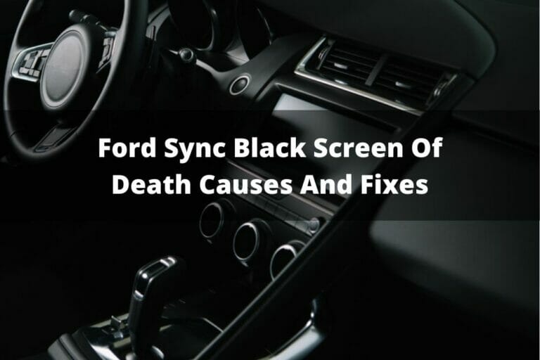 Ford Sync Black Screen Of Death Causes And Fixes
