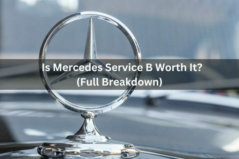 Is Mercedes Service B Worth It? (Full Breakdown)