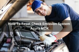 How To Reset Check Emission System Acura MDX